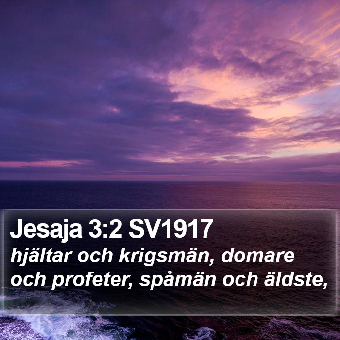 Jesaja 3:2 SV1917 - hjältar och krigsmän, domare och profeter,