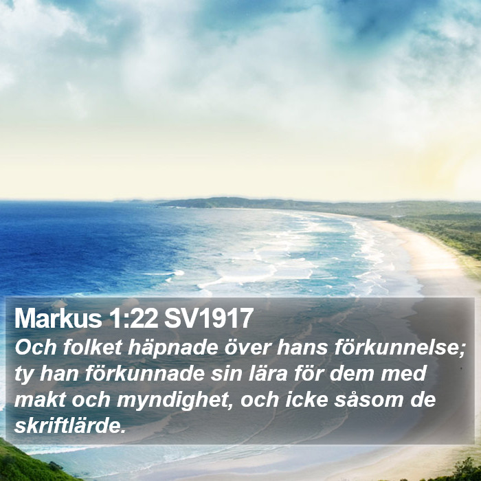 Markus 1:22 SV1917 - Och folket häpnade över hans förkunnelse; ty
